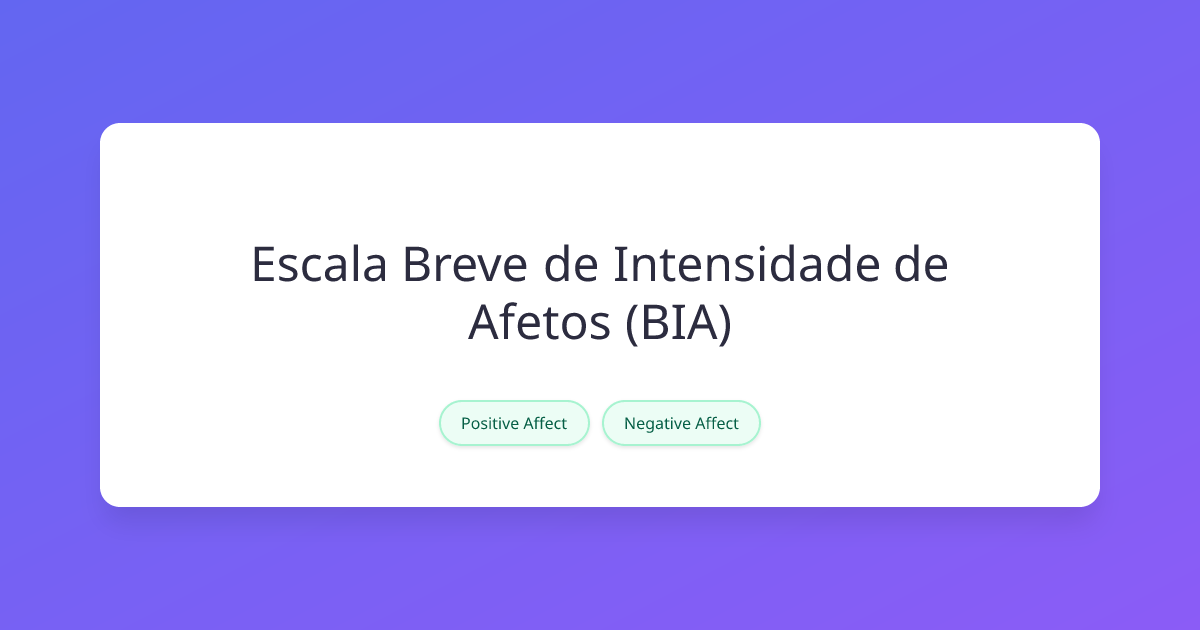 Escala Breve de Intensidade de Afetos (BIA) | Biblioteca HumanTrack